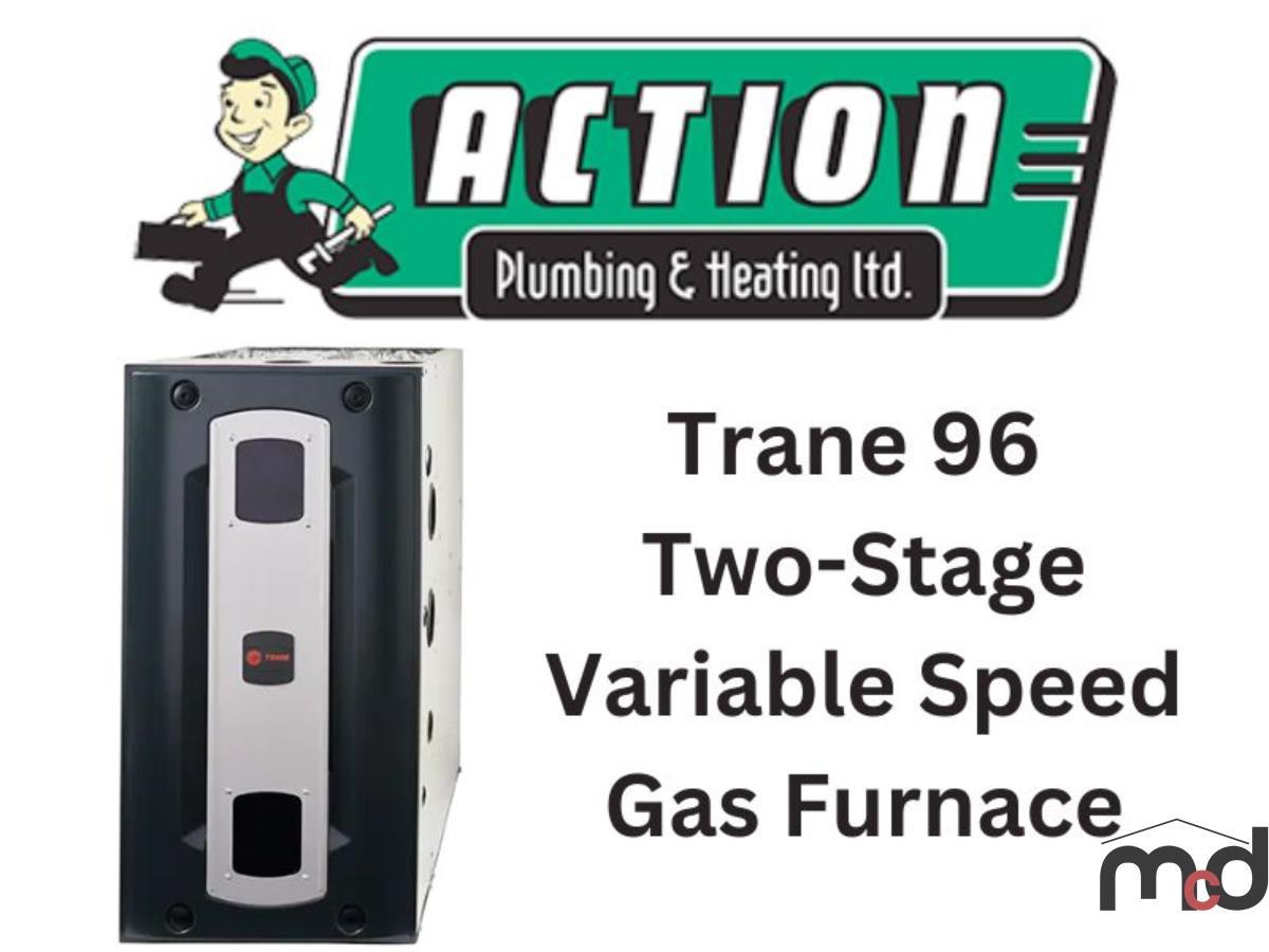 Trane 96% Two-Stage Variable Speed Gas Furnace from Action Plumbing ...