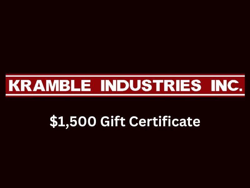 (1) $1,500 Gift Certificate from Kramble Industries, Saskatoon